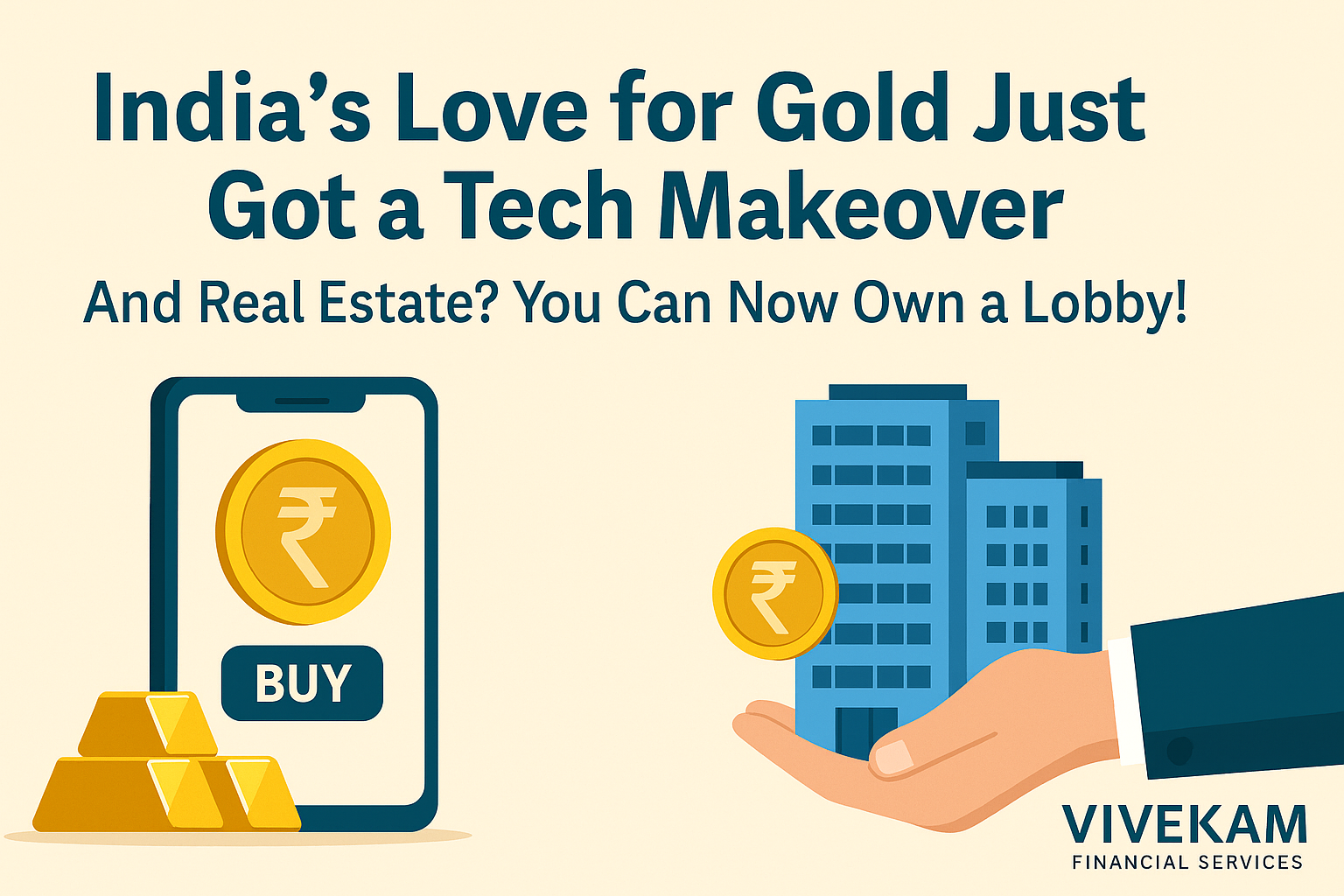 Discover Future of Gold and Real Estate in India - Vivekam
